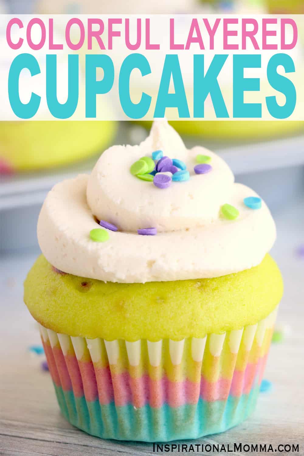 Colorful Layered Cupcakes - Inspirational Momma