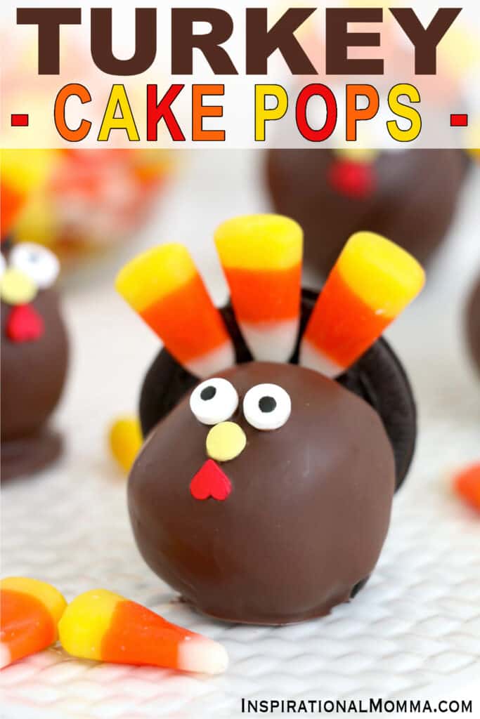Turkey Cake Pops - Inspirational Momma