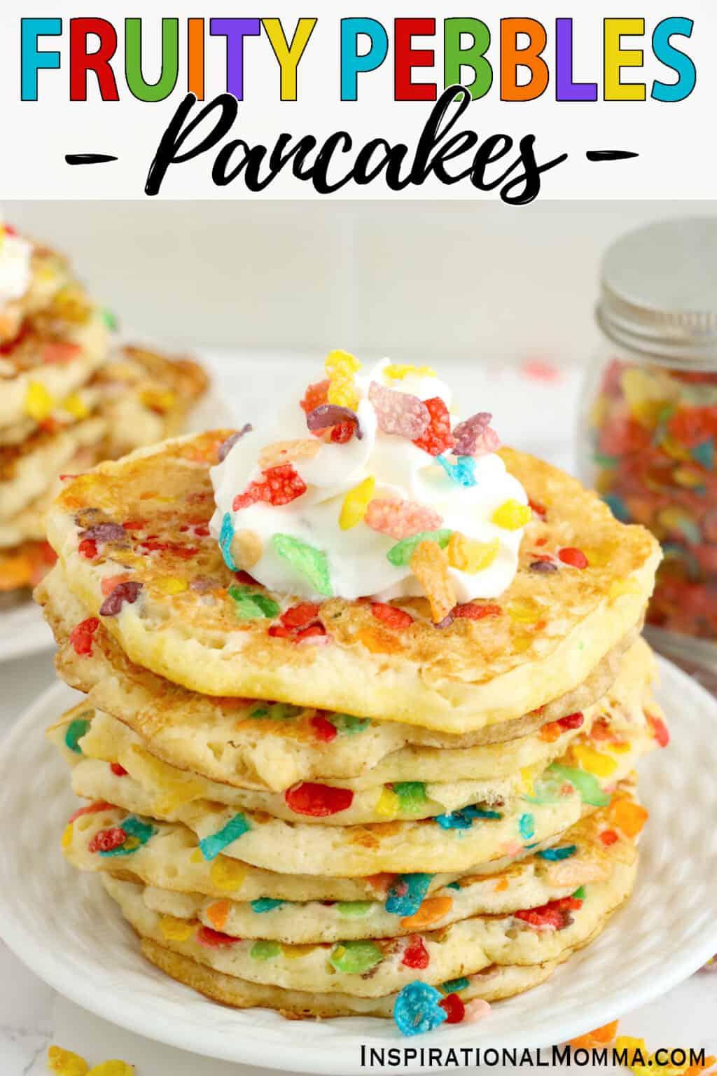 Fruity Pebbles Pancakes - Inspirational Momma