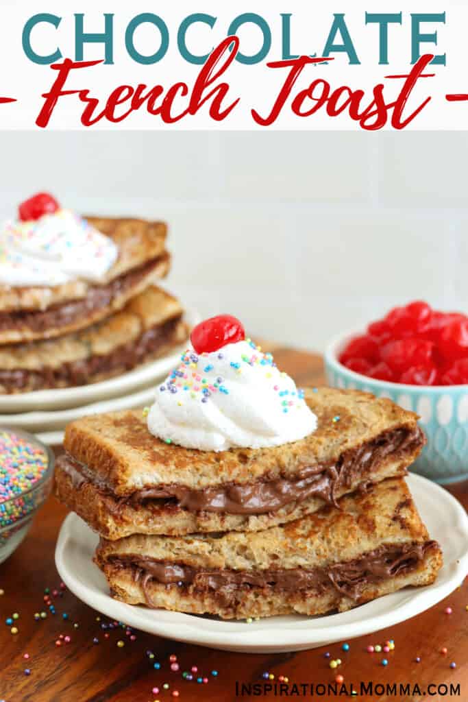 Chocolate French Toast - Inspirational Momma