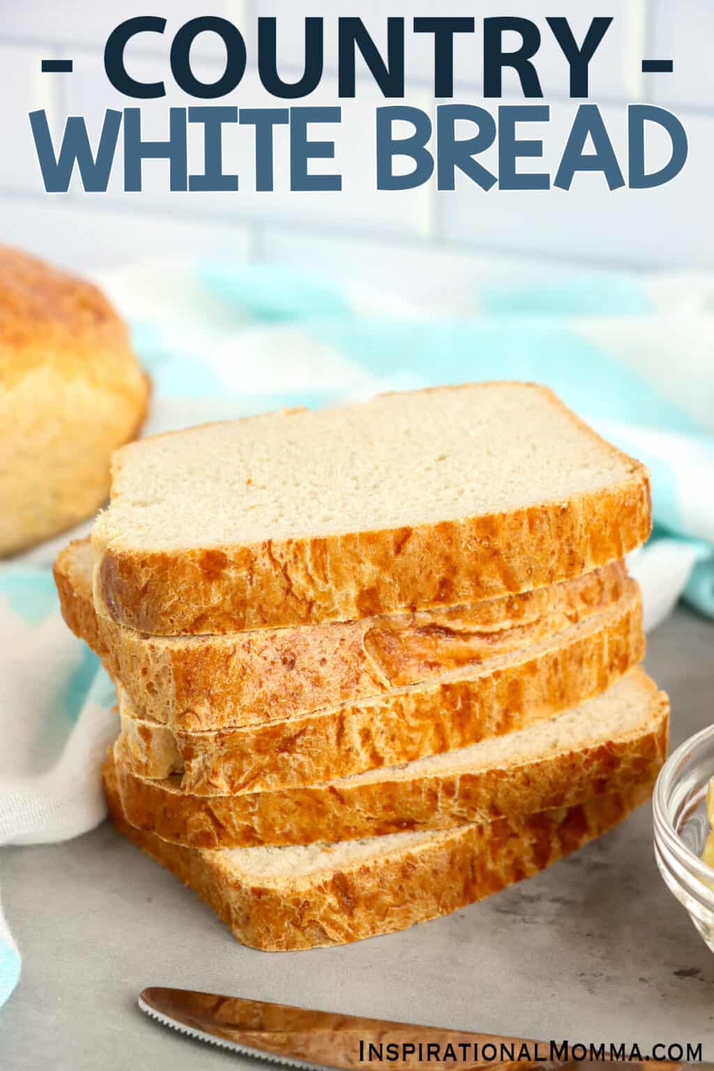 Country White Bread - Inspirational Momma