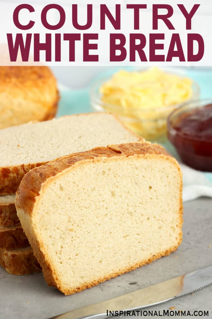 Country White Bread - Inspirational Momma
