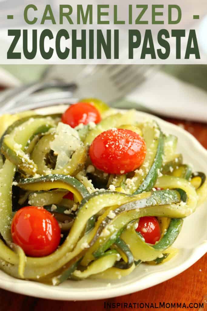 Caramelized Zucchini Pasta - Inspirational Momma