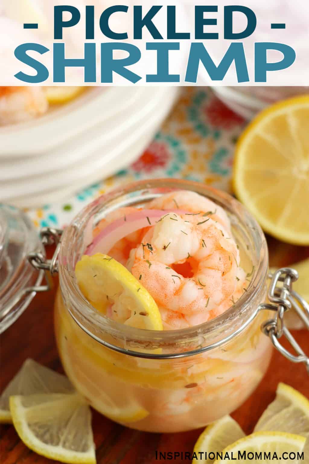 Pickled Shrimp - Inspirational Momma
