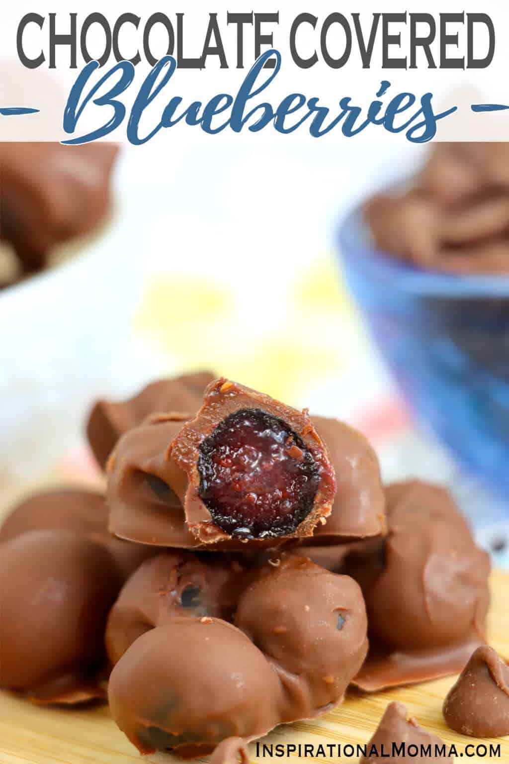 Chocolate Covered Blueberries - Inspirational Momma